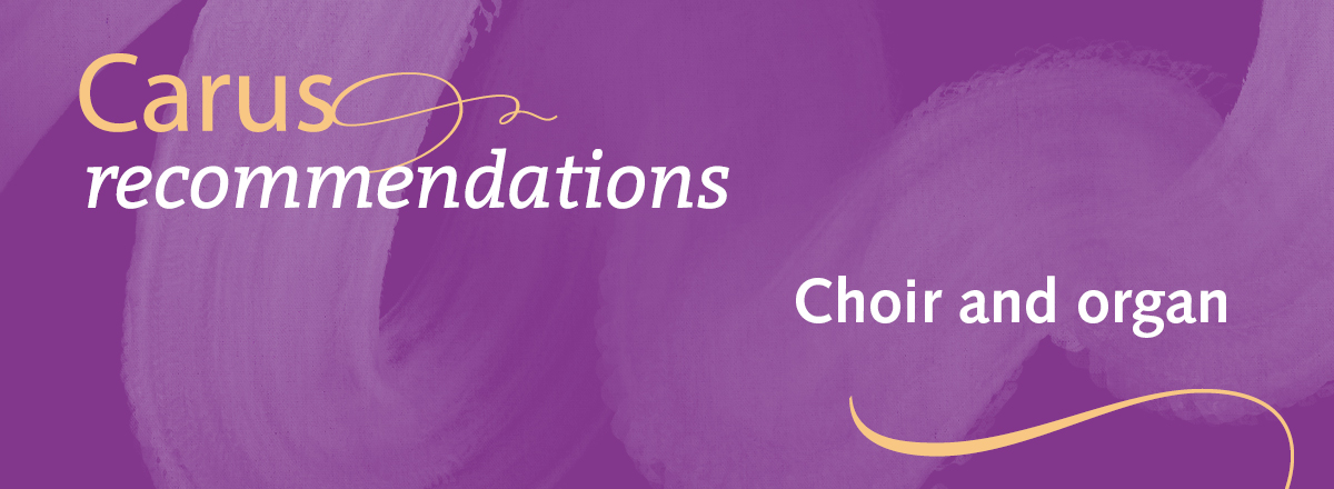 Choir and organ - Buy choral sheet music online | Carus-Verlag